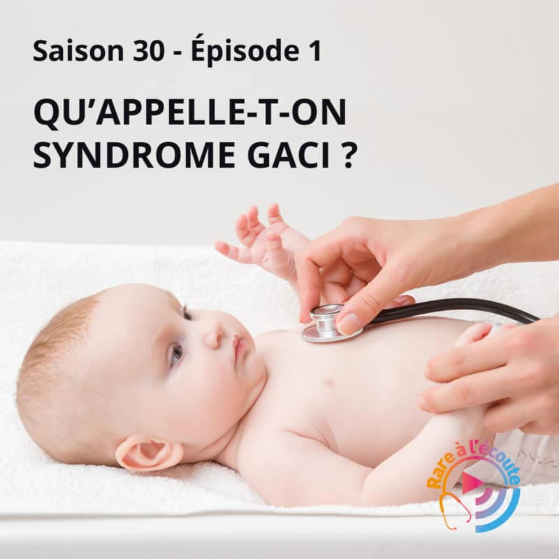 Syndrome GACI – Maladie Rare – Maladie Vasculaire