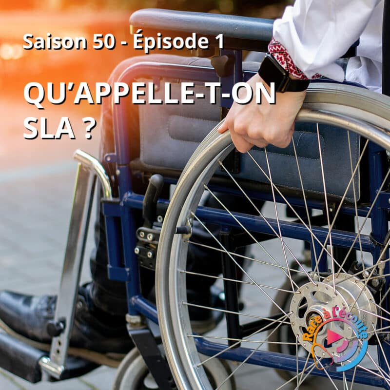 SLA – Sclérose Latérale Amyotrophique – Maladie de Charcot